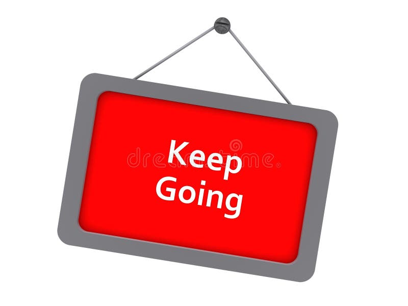 Keep going you can do this stock illustration. Illustration of business ...