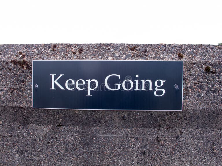 Keep Going Sign stock photo. Image of perservere, information - 41295880