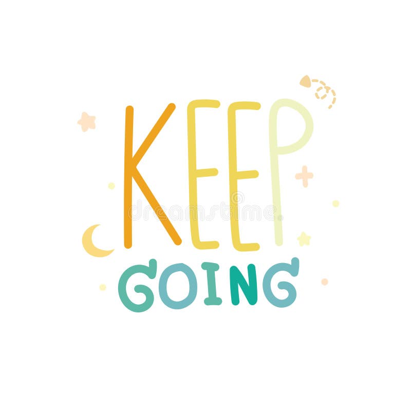 Keep Going Text Hand Drawn with Moon and Star Icon on White Background ...
