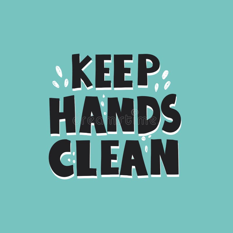 Keep Hands Clean. Hand Drawn Motivation Lettering, Decor Elements on a ...