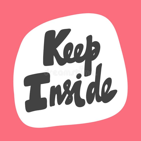 Keep Inside. Hand Drawn Lettering Logo for Social Media Content Stock ...