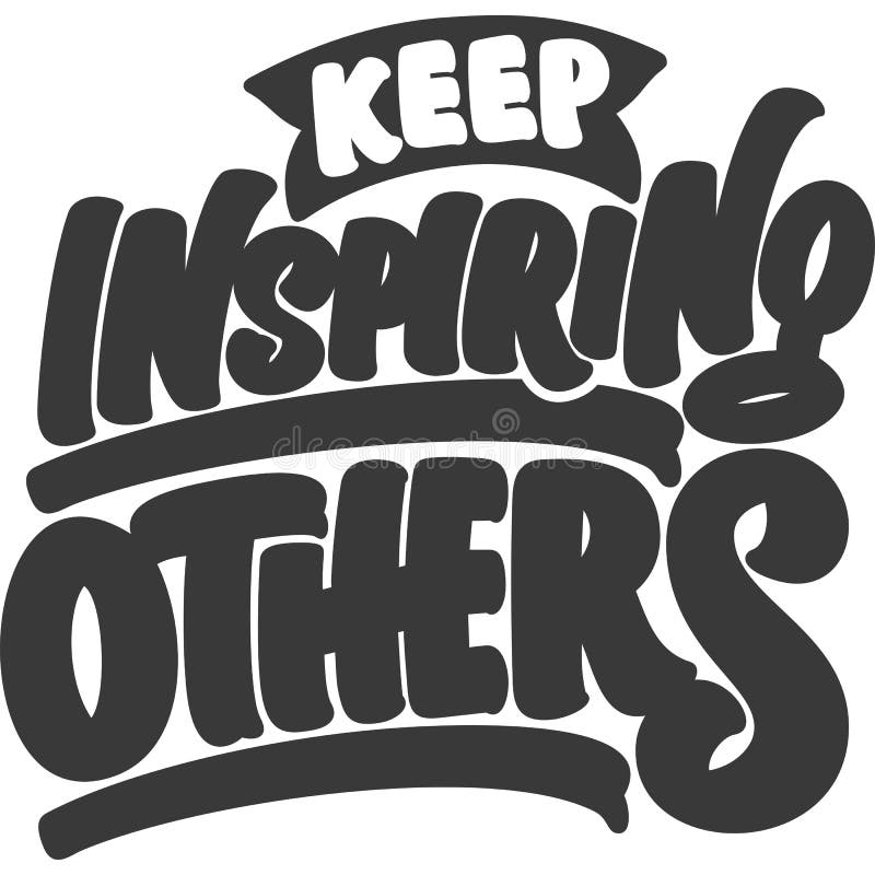Keep Inspiring Others Motivational Typography Quote Design Stock ...