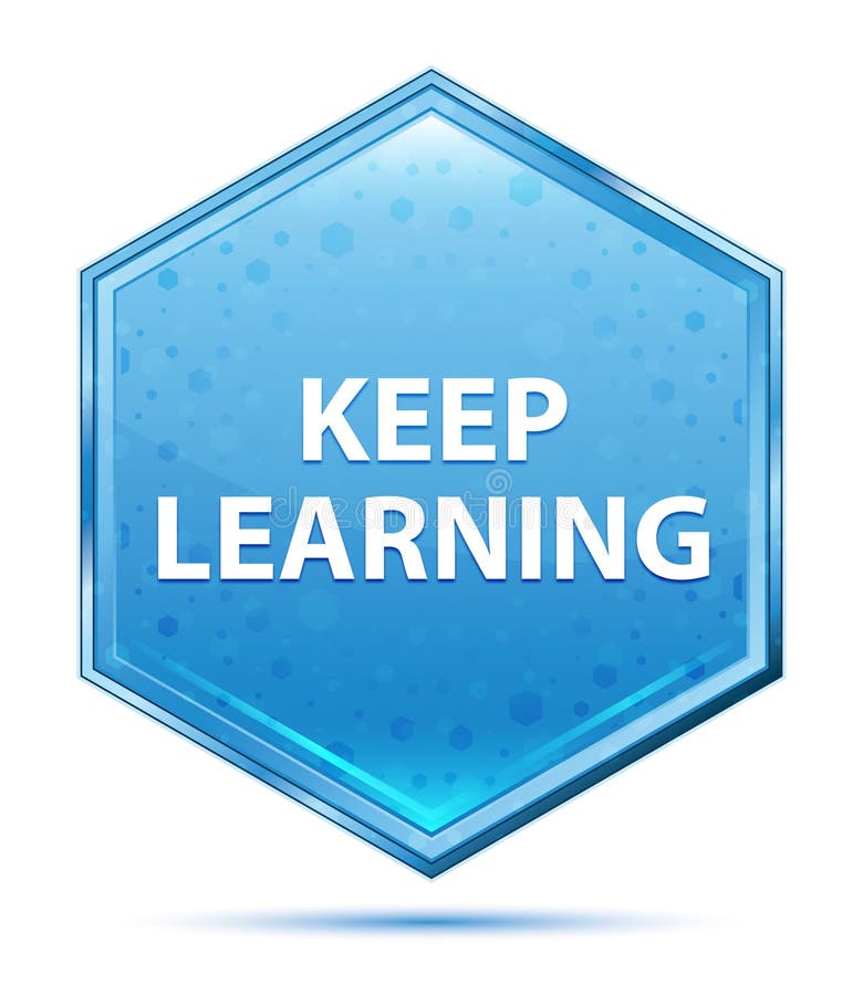 Keep Learning Crystal Blue Hexagon Button Stock Illustration ...