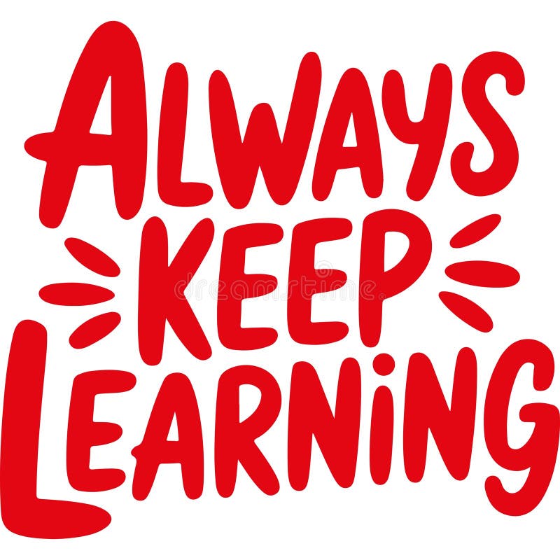 Always Keep Learning Poster Print Stock Vector - Illustration of white ...