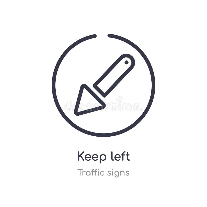 Keep Left Outline Icon. Isolated Line Vector Illustration from Traffic ...
