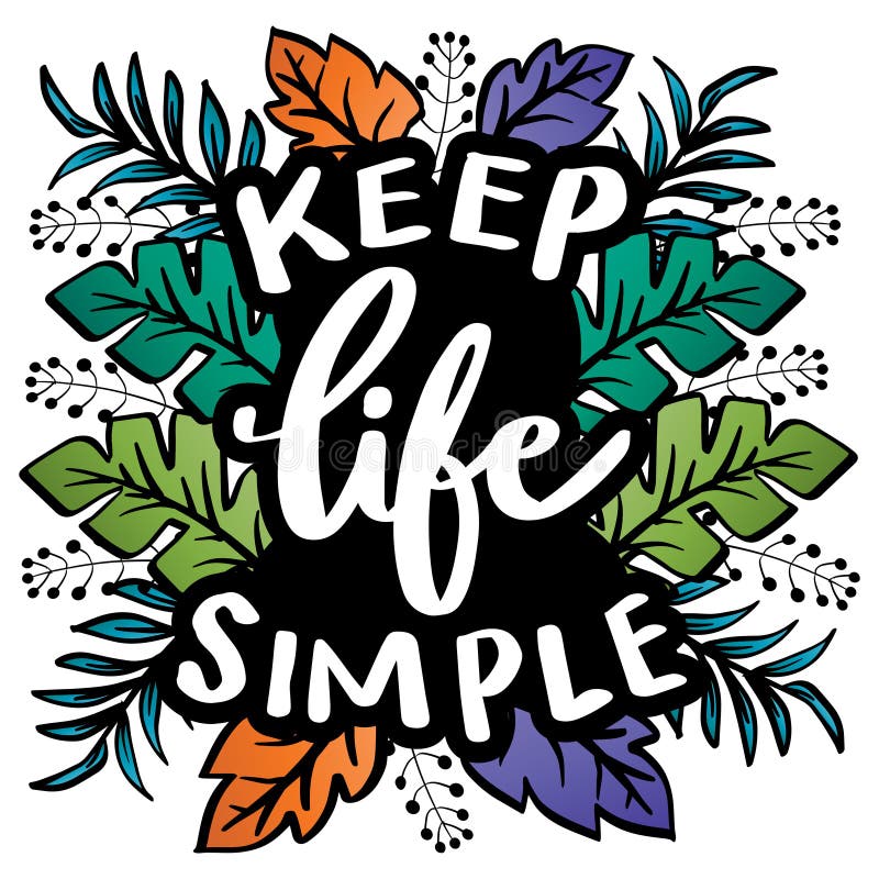 Keep Life Simple Stock Illustrations – 676 Keep Life Simple Stock ...