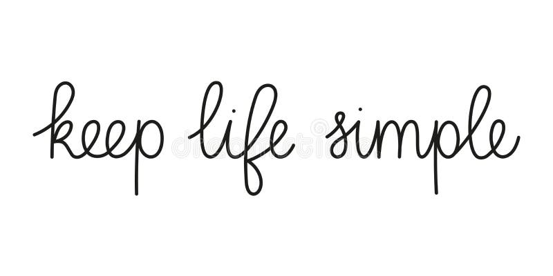 Keep Life Simple Phrase Handwritten by One Line. Mono Line Vector Text ...