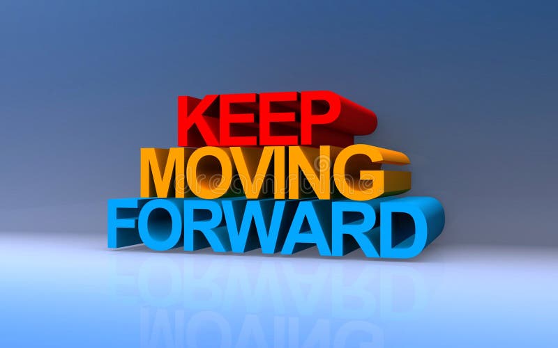 Keep Moving Forward on Blue Stock Illustration - Illustration of ...