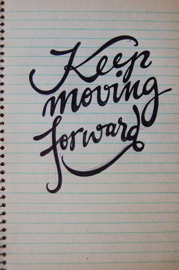 Keep Moving Forward Calligraphic Background Stock Image - Image of ...