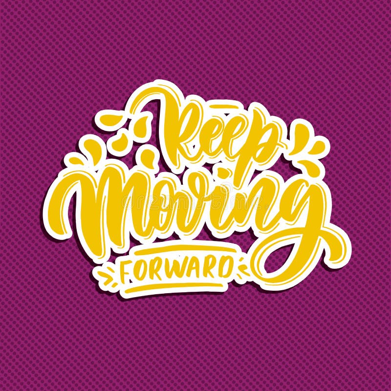 Keep Moving Forward - Hand Lettering Composition Vector Stock Vector ...