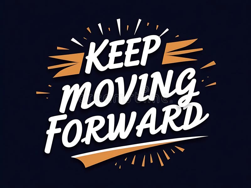 Keep Moving Forward Motivational Poster Design Stock Illustration ...