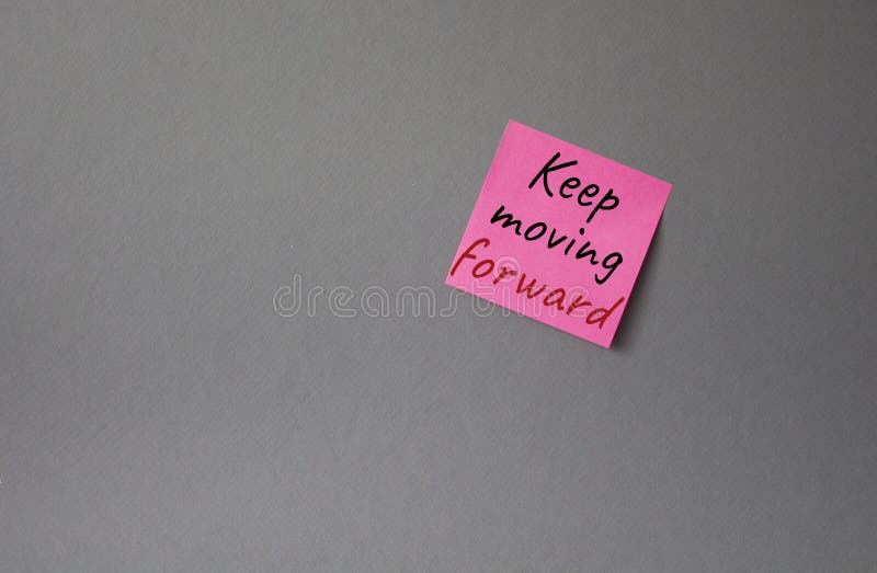 Keep Moving Forward Symbol. Concept Words Keep Moving Forward on Pink ...