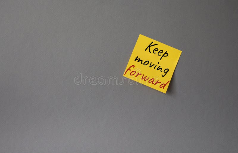Keep Moving Forward Symbol. Concept Words Keep Moving Forward on Orange ...