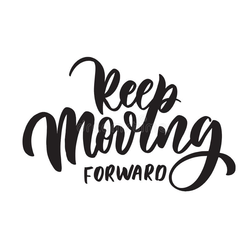 Keep Moving Forward Font Stock Illustrations – 45 Keep Moving Forward ...