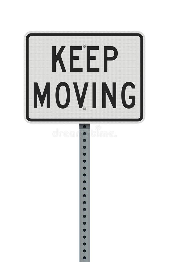 Keep Moving road sign stock vector. Illustration of roadsign - 275403678