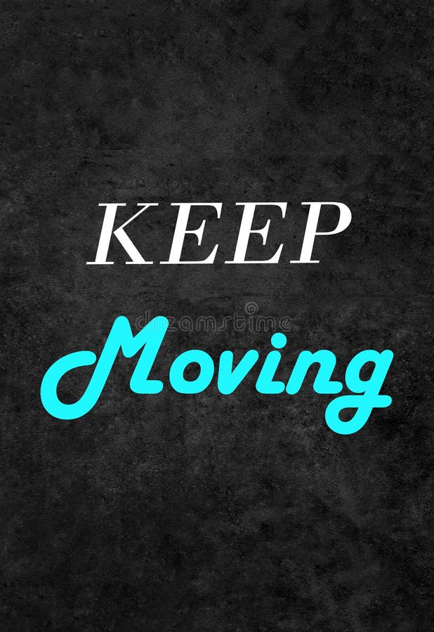 Keep Moving. Typography stock illustration. Illustration of modern ...