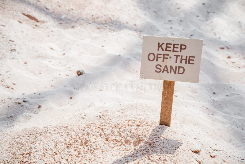 Keep off the sand sign stock image. Image of outdoors - 95258269