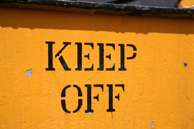 Keep Off stock photo. Image of yellow, warning, painted - 29759970
