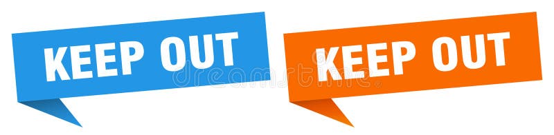 Keep Out Banner. Keep Out Speech Bubble Label Set Stock Vector ...