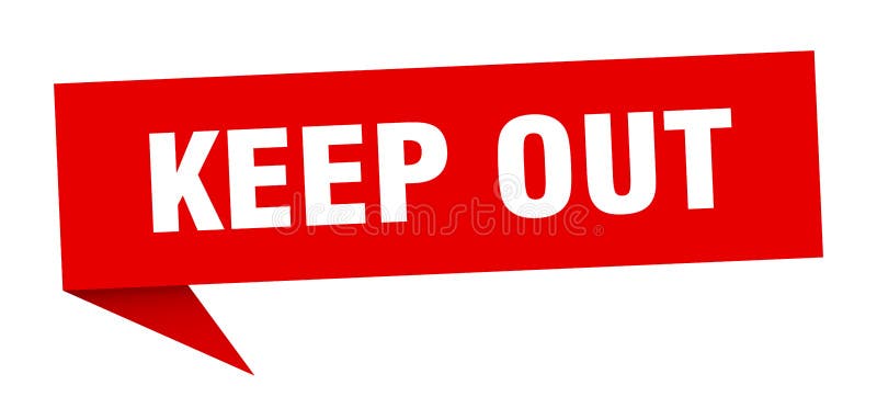 Keep Out Banner. Keep Out Speech Bubble Stock Vector - Illustration of ...