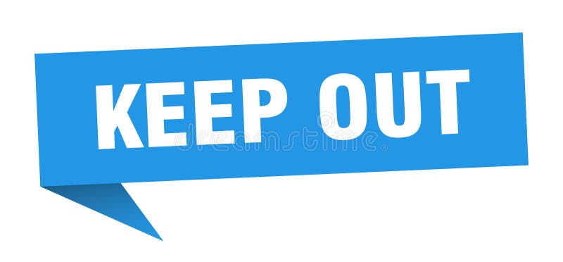 Keep Out Banner. Keep Out Speech Bubble Stock Vector - Illustration of ...