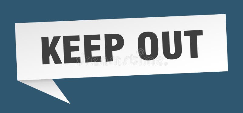 Keep Out Banner. Keep Out Speech Bubble Stock Vector - Illustration of ...