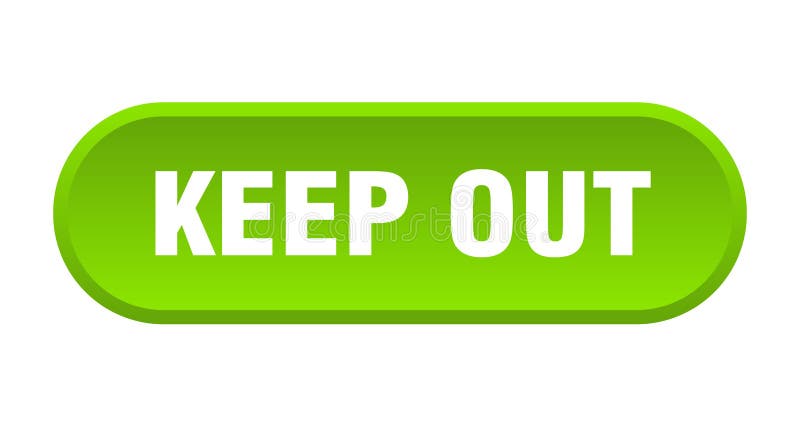 Keep Out Button. Rounded Sign on White Background Stock Vector ...
