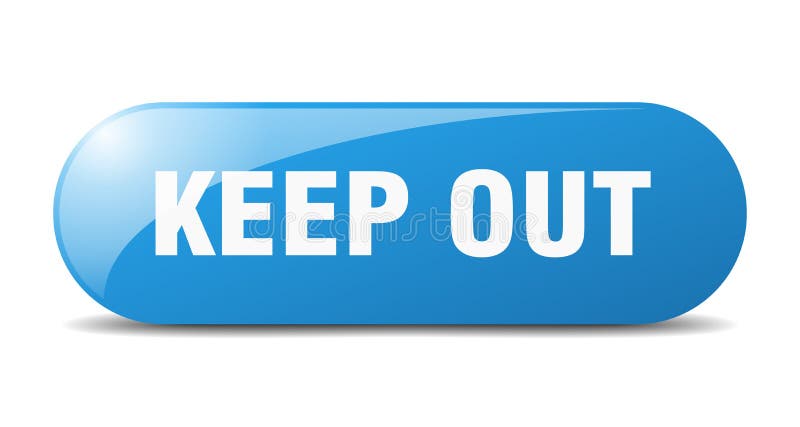 Keep Out Button. Sticker. Banner. Rounded Glass Sign Stock Vector ...