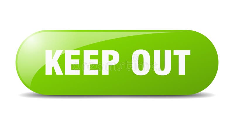 Keep Out Button. Sticker. Banner. Rounded Glass Sign Stock Vector ...