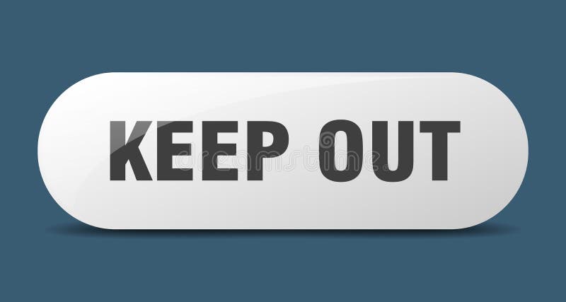 Keep Out Button. Sticker. Banner. Rounded Glass Sign Stock Vector ...