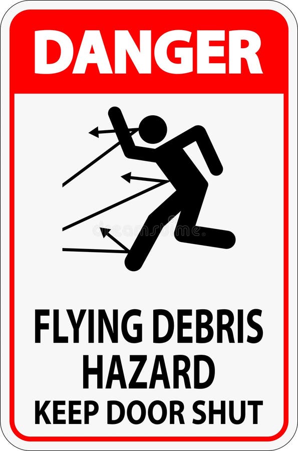 Keep Out Sign, Flying Debris Hazard, Keep Door Shut Stock Vector ...