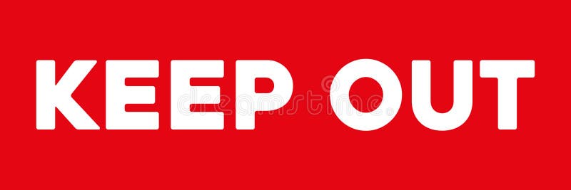 Keep out sign stock vector. Illustration of industry - 312513889