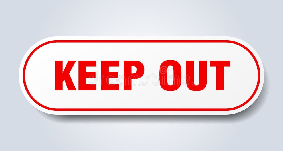 Keep Out Sign Stock Illustrations – 3,197 Keep Out Sign Stock ...