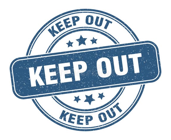 Keep Out Stamp. Keep Out Label. Round Grunge Sign Stock Vector ...