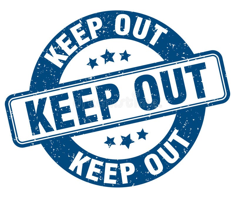 Keep Out Stamp. Keep Out Label. Round Grunge Sign Stock Vector ...