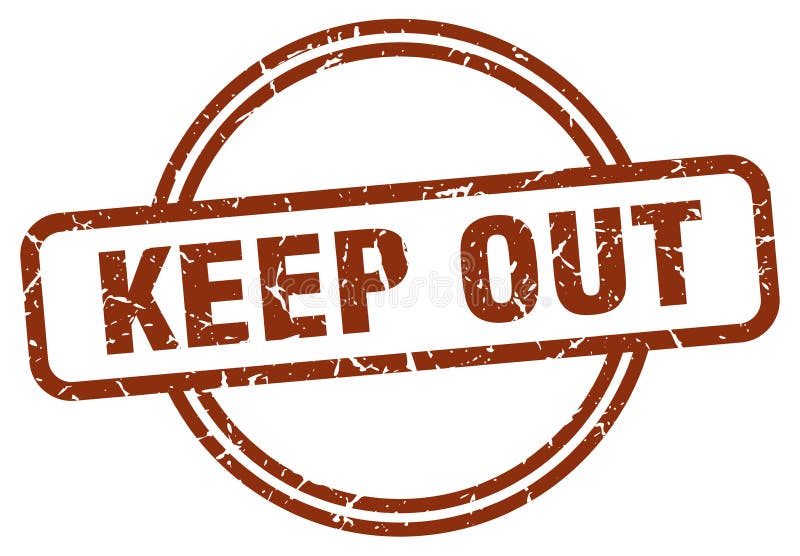 Keep Out Stamp. Keep Out Round Vintage Grunge Label Stock Vector ...