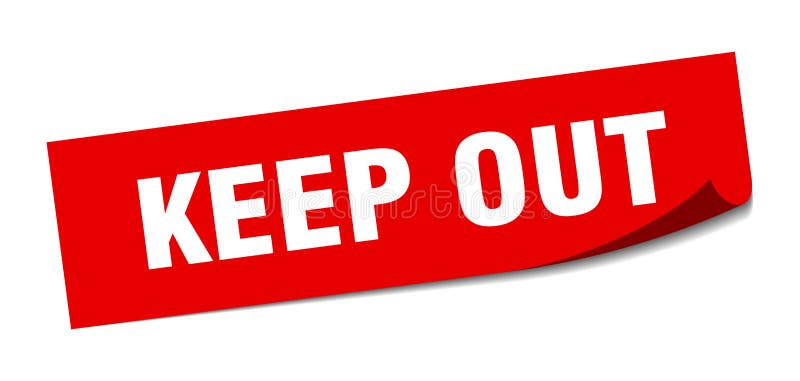 Keep Out Sticker. Square Isolated Label Sign. Peeler Stock Vector ...