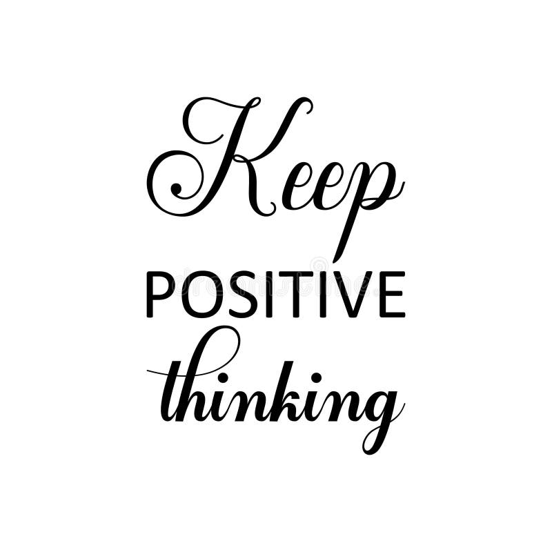 Keep Positive Thinking Black Letter Quote Stock Vector - Illustration ...