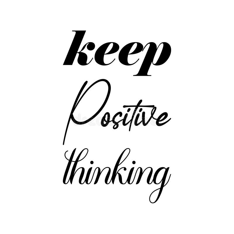 Keep Positive Thinking Black Letter Quote Stock Vector - Illustration ...