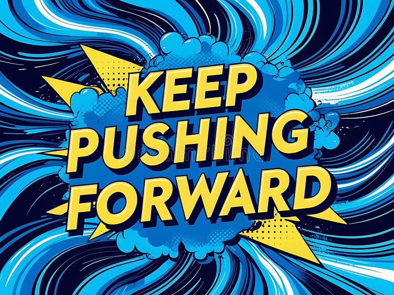 Keep Pushing Forward Motivational Comic Art Design Stock Illustration ...