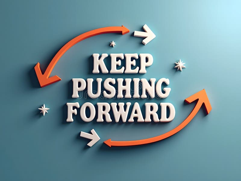 Keep Pushing Forward Motivational Message Design Stock Illustration ...