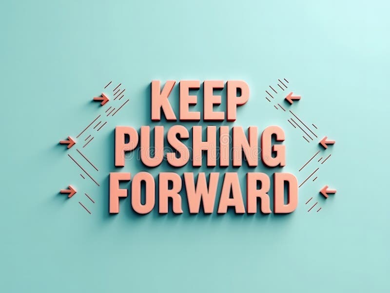 Keep Pushing Forward Motivational Message Design Stock Illustration ...