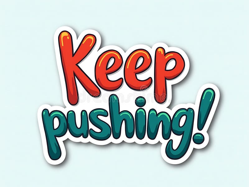 Keep Pushing Motivational Words of Encouragement Stock Illustration ...