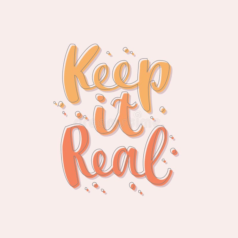 Keep it Real Quote. Hand Drawn Vector Lettering Stock Vector ...