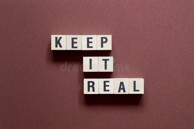 Keep it Real - Word Concept on Cubes Stock Image - Image of ...