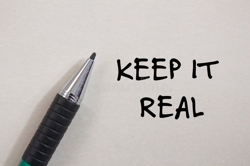 Keep it Real Words Written on White Paper Stock Image - Image of ...