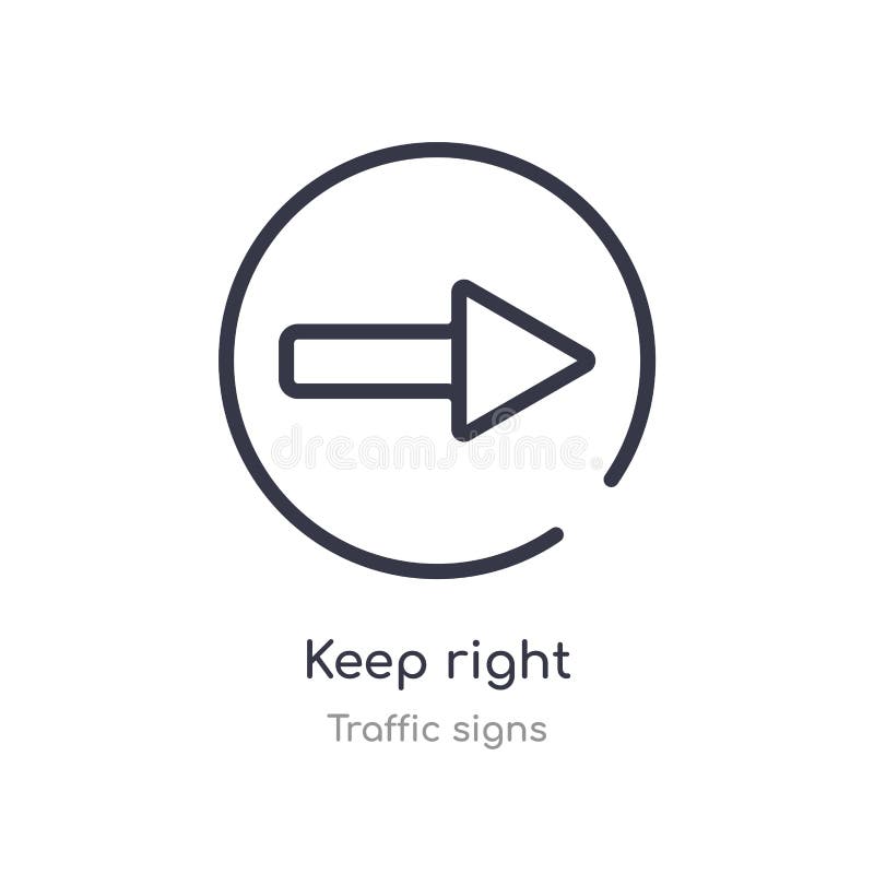 Keep Right Outline Icon. Isolated Line Vector Illustration from Traffic ...