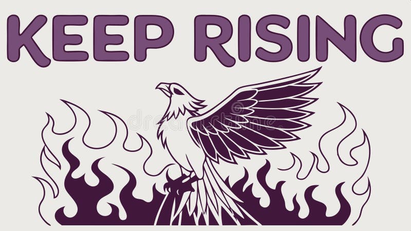 KEEP RISING Text with Phoenix, Motivation and Rebirth Quote Vector ...