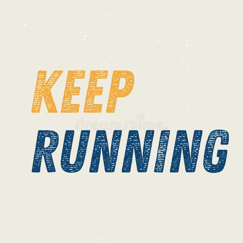 Keep Running Quote Sign Poster Stock Vector - Illustration of athlete ...