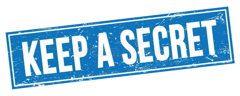 KEEP a SECRET Text on Blue Grungy Rectangle Stamp Stock Illustration ...